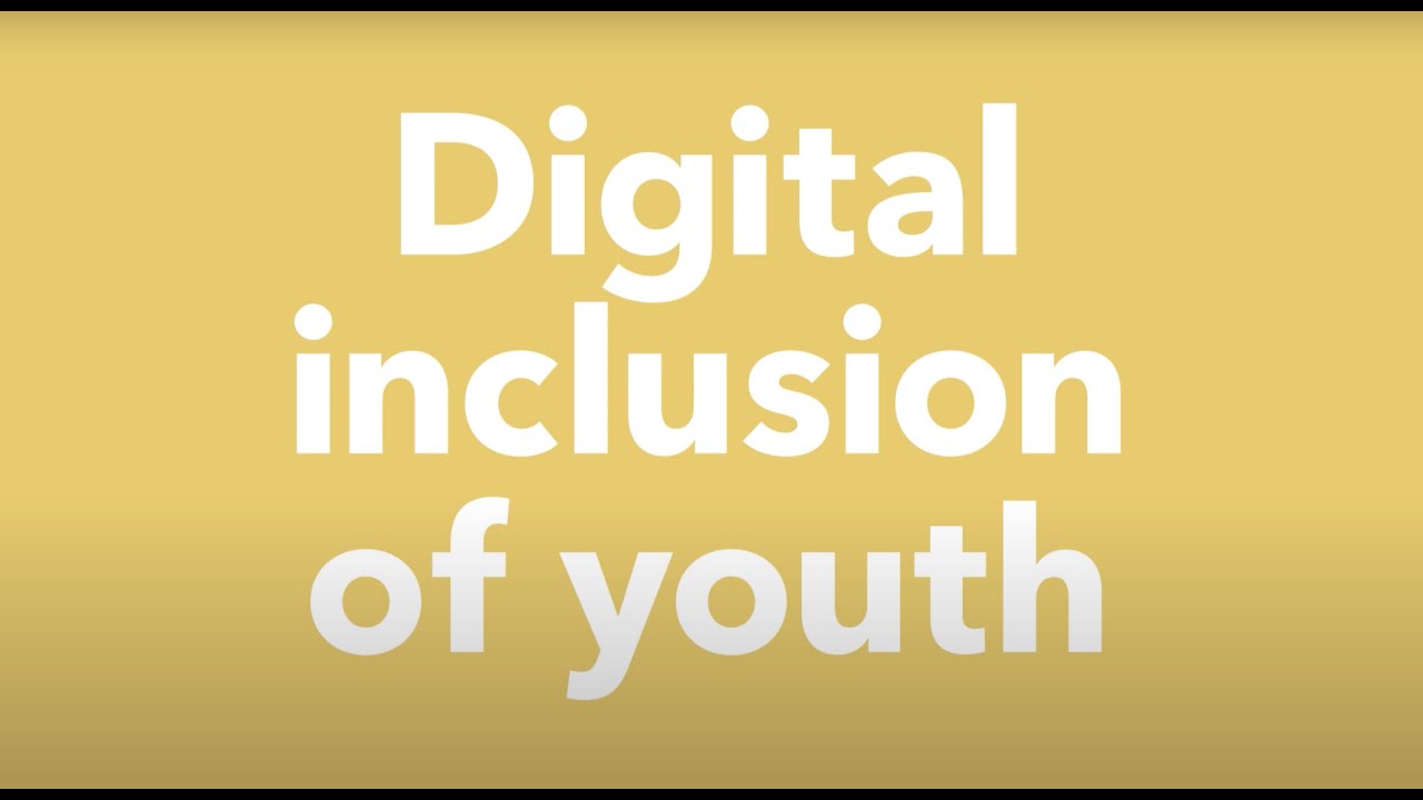 Digital inclusion of youth