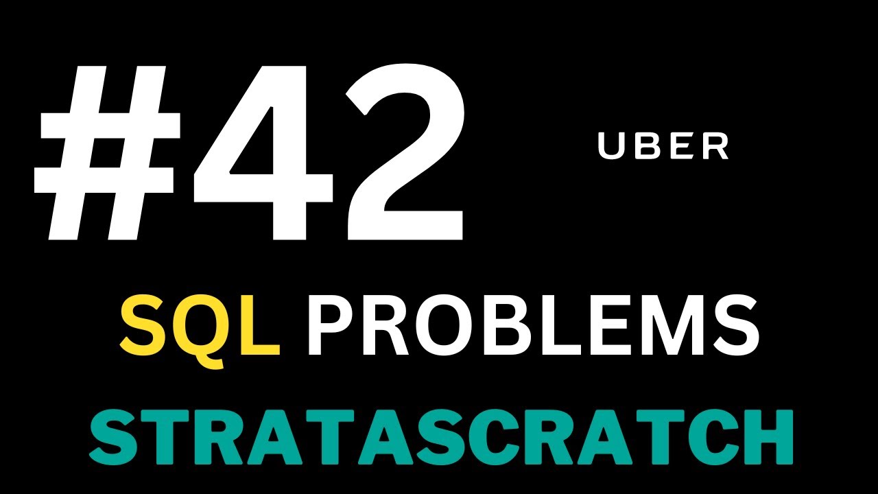 Episode 42 - Solving REAL SQL Interview Problems with StrataScratch (Uber Edition)