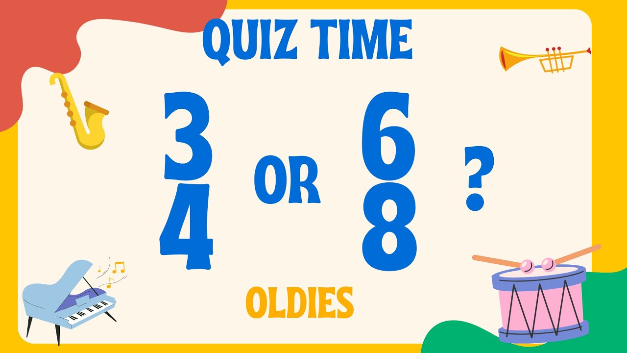 Quiz: 3/4 or 6/8?