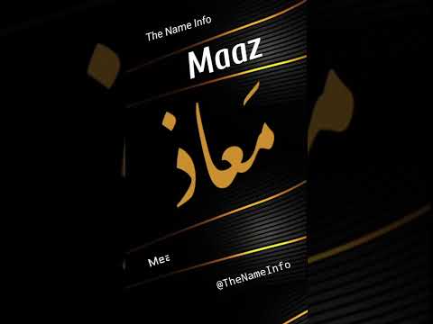 Maaz Meaning In Urdu | Maaz Naam Ka Matlab | The Name Info