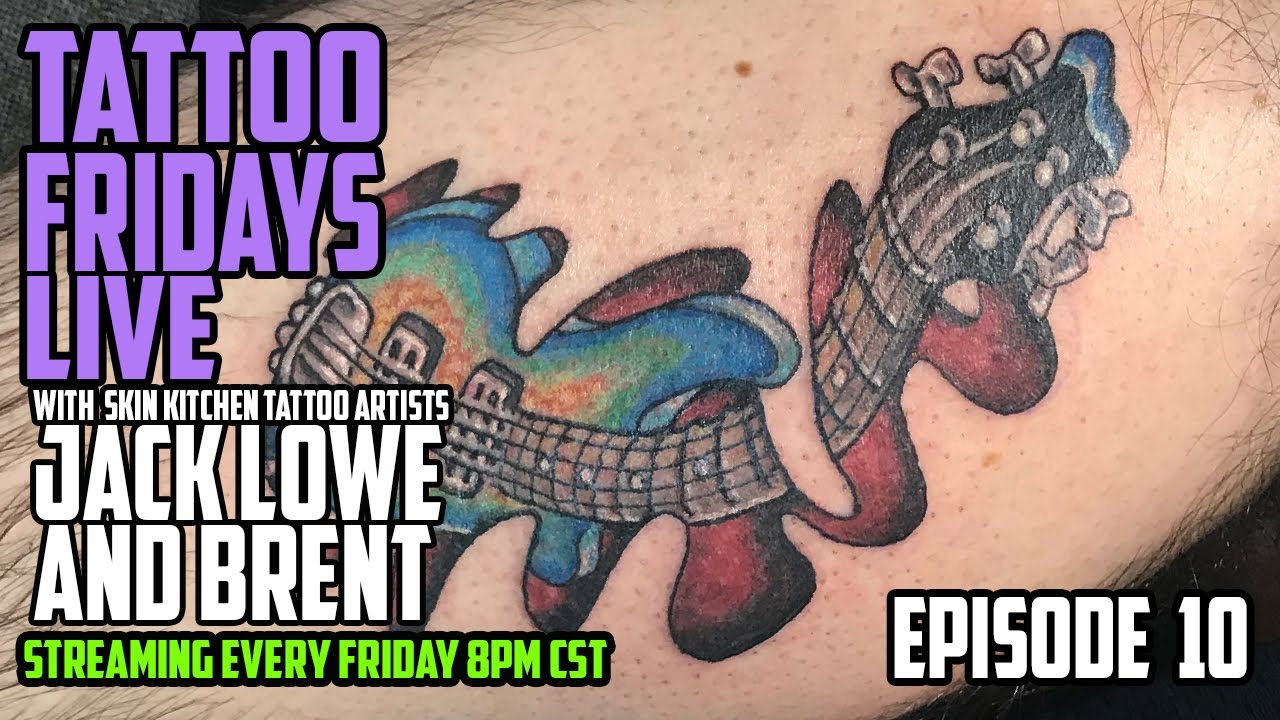 Tattoo Fridays Live EP 10 with Jack Lowe & Brent Starr