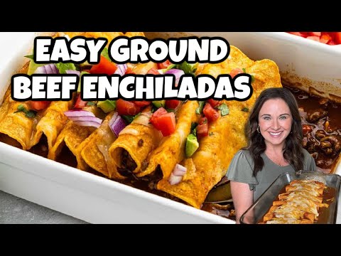Easy Ground Beef Enchiladas