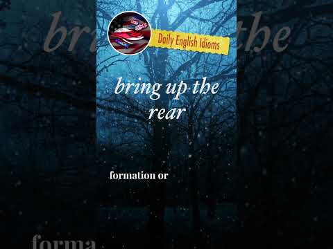 bring up the rear