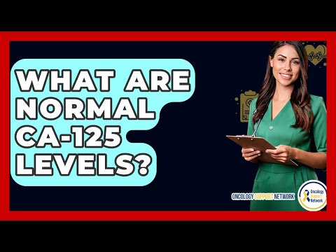 What Are Normal CA-125 Levels? - Oncology Support Network