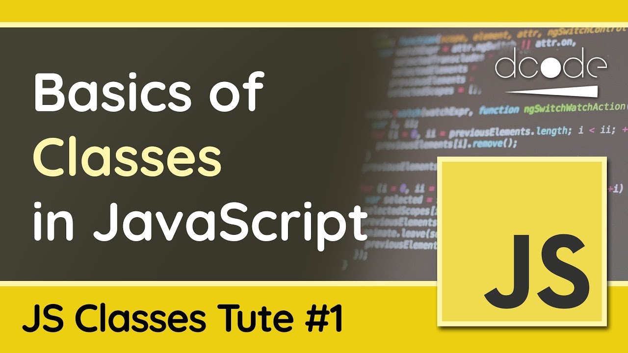 JavaScript Classes #1: The Basics - JavaScript OOP Tutorial