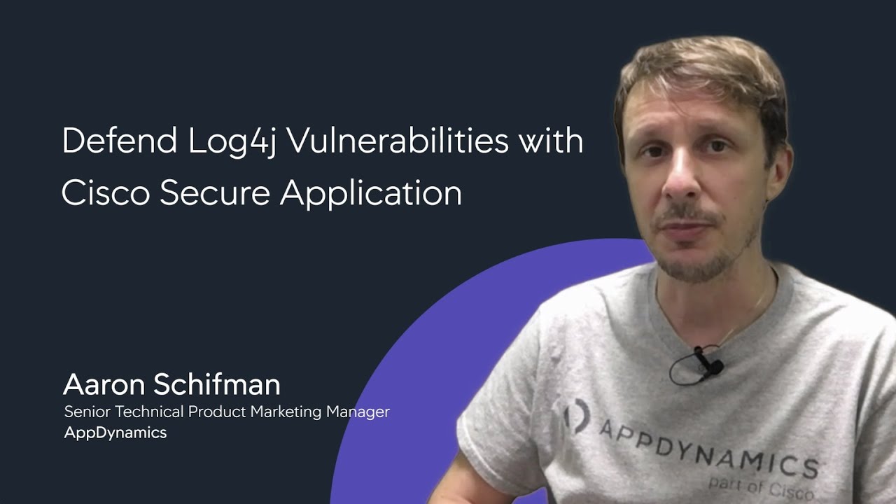 Defend Log4j Vulnerabilities with Cisco Secure Application