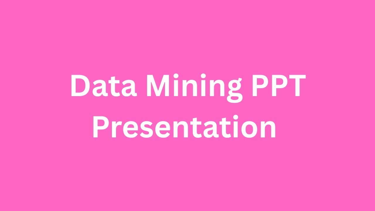 Data Mining PPT Presentation Seminar Free Download