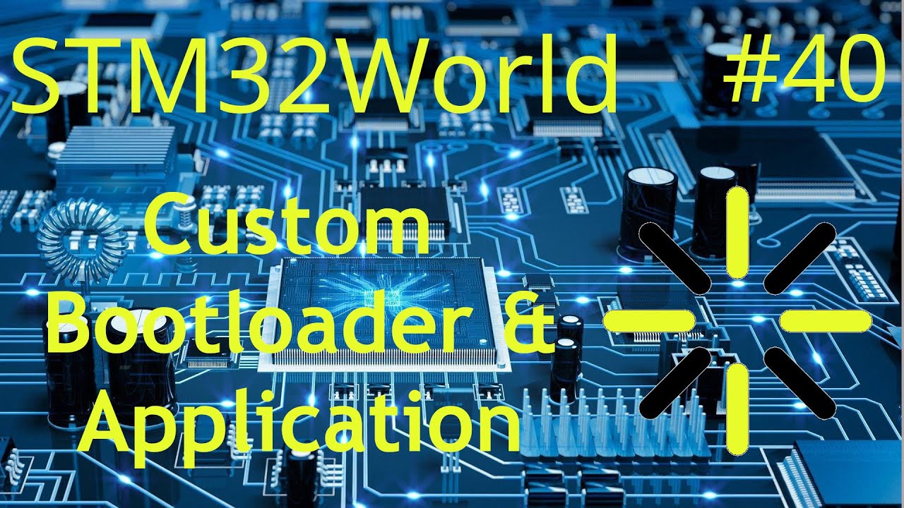 Creating Custom Bootloader (USB DFU) and Relocated Application - STM32 Tutorial #40