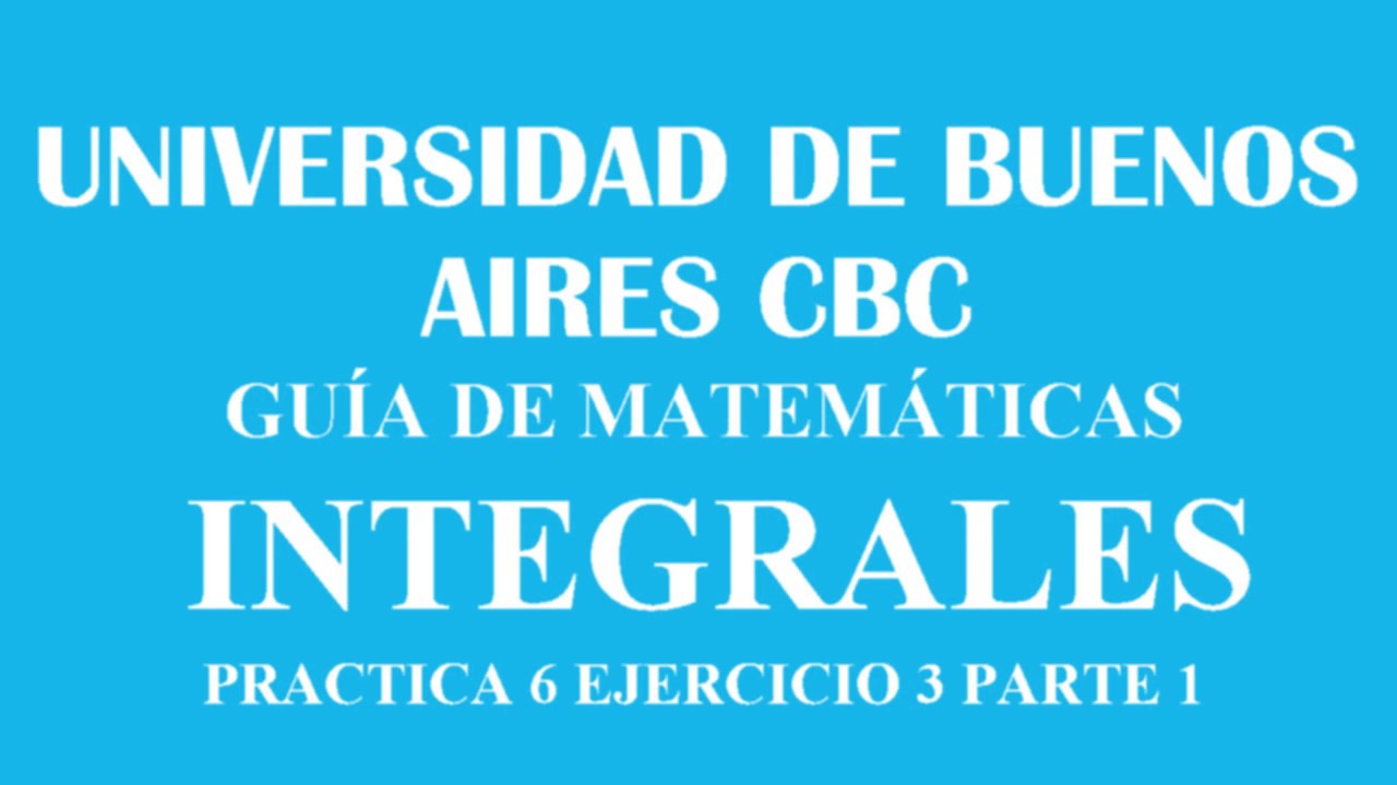 INTEGRALES - PRACTICA 6 Ejercicio 3 parte 1