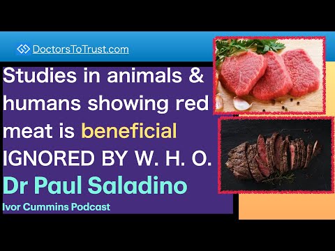 PAUL SALADINO 2 | Studies in animals & humans showing red meat is beneficial IGNORED BY W. H. O.