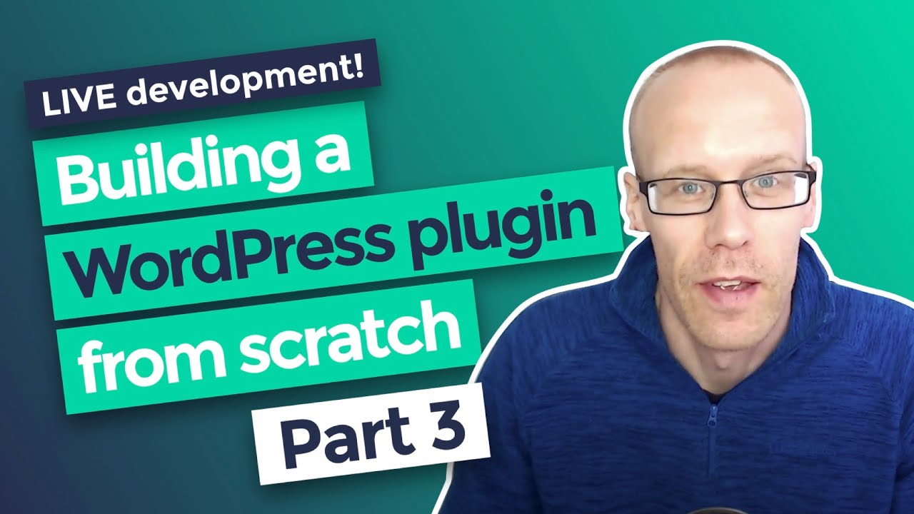 LIVE WP Plugin Development - Part 3