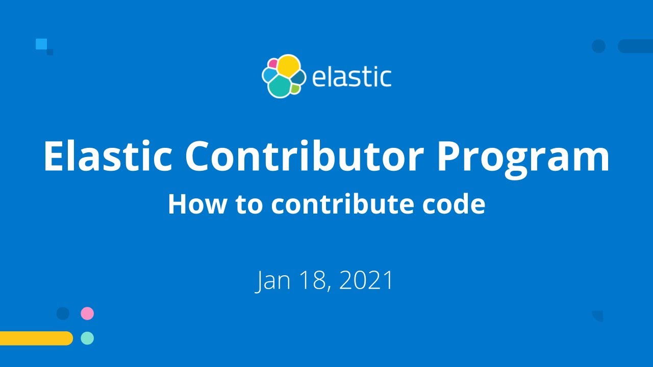 Elastic Contributor Program: How to contribute code