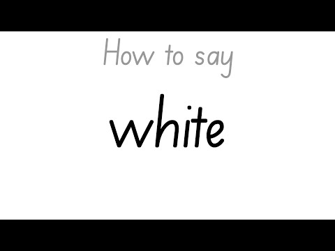How to say - white