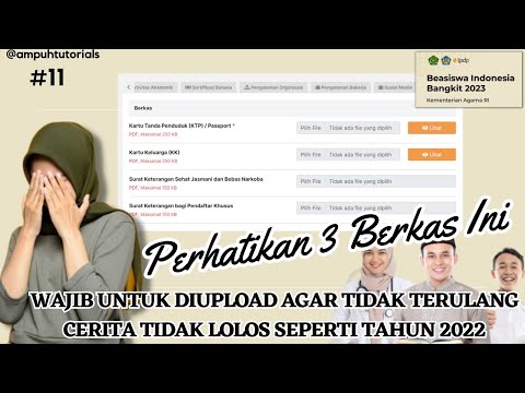 Part 11: 3 Dokumen ini upload agar tidak gagal diseleksi administrasi beasiswa kemenag