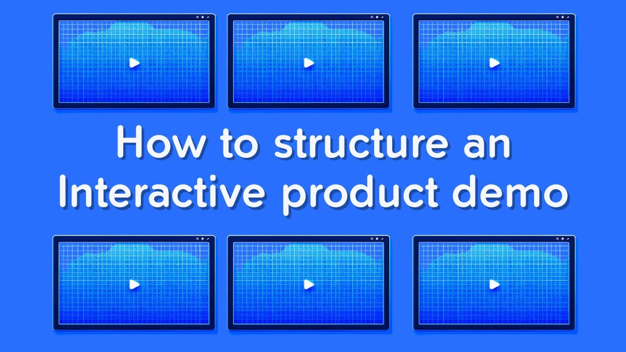 How to structure an interactive product demo