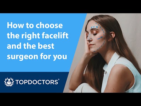 How to choose the right facelift and the best surgeon for you