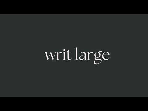 What is writ large?
