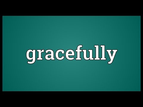 Gracefully Meaning