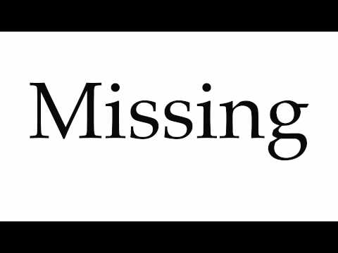 How to Pronounce Missing