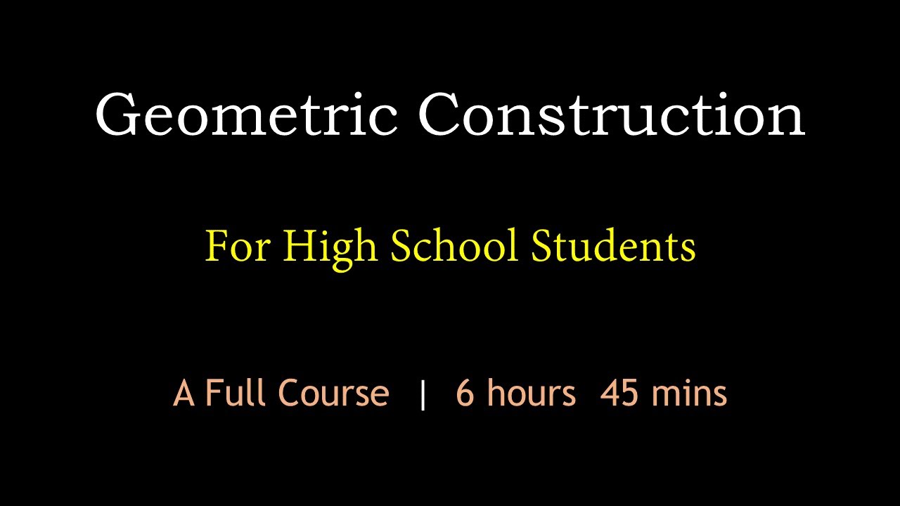 Geometric Construction | A Full Course | Maths Center