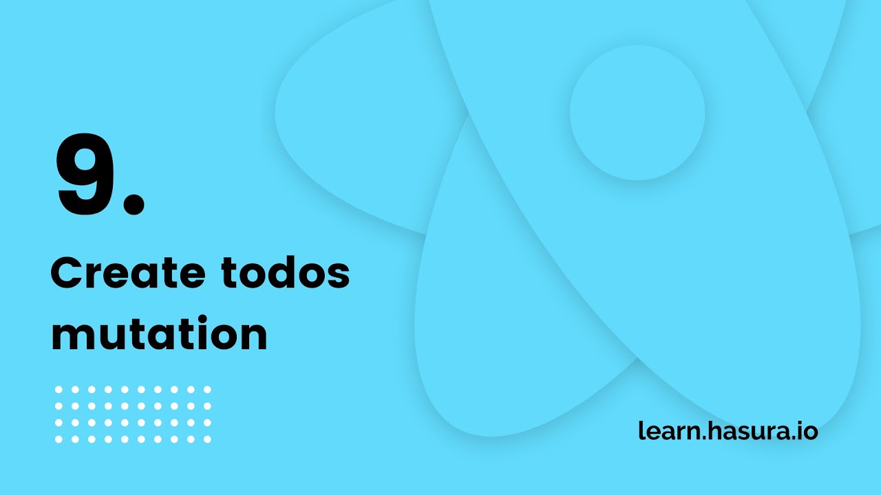 Create todos mutation | GraphQL React Native Apollo Tutorial (9/22)