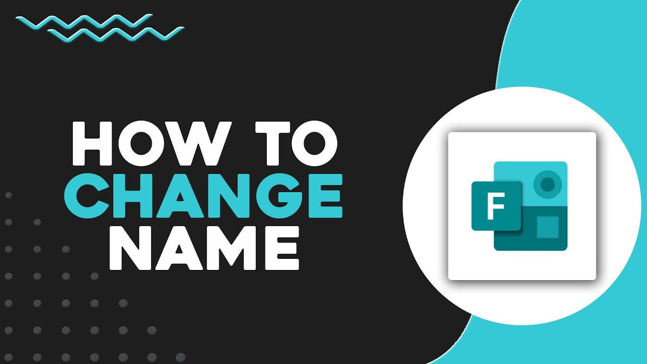 How To Change Microsoft Forms Name (Quick & Easy)