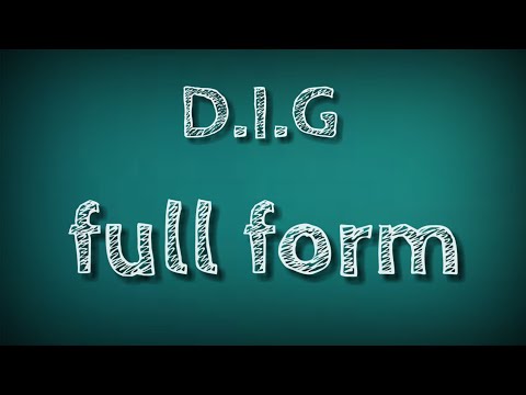 DIG full form || DIG || full form || DIG meaning