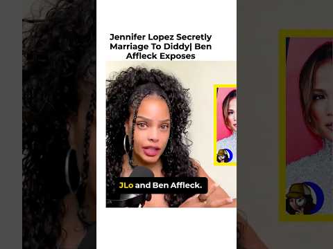 Jennifer Lopez Secret Marriage To Diddy| Ben Affleck Exposes #diddy #jenniferlopez #benaffleck #jlo