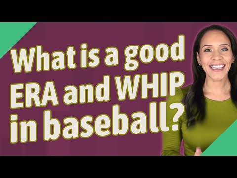 What is a good ERA and WHIP in baseball?