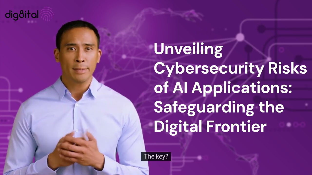 Unveiling Cybersecurity Risks Of Ai Applications Safeguarding The Digital Frontier Dig8ital