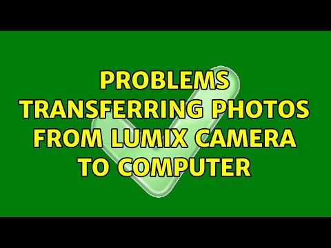 Problems transferring photos from Lumix camera to computer