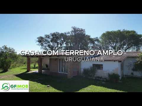 CASA COM TERRENO AMPLO EM URUGUAIANA