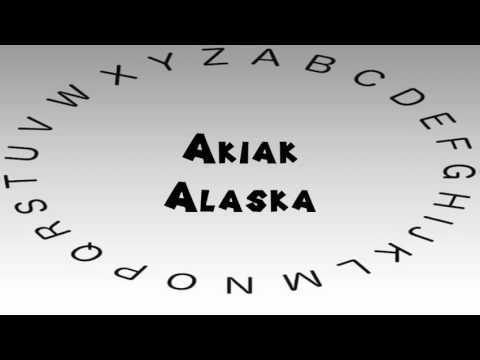How to Say or Pronounce USA Cities — Akiak, Alaska
