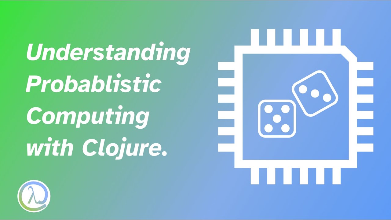 Understanding Probabilistic Computing with Clojure