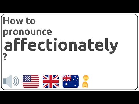 How to pronounce affectionately in english?