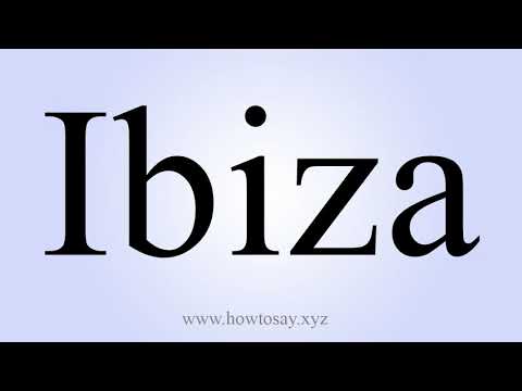How to Say Ibiza