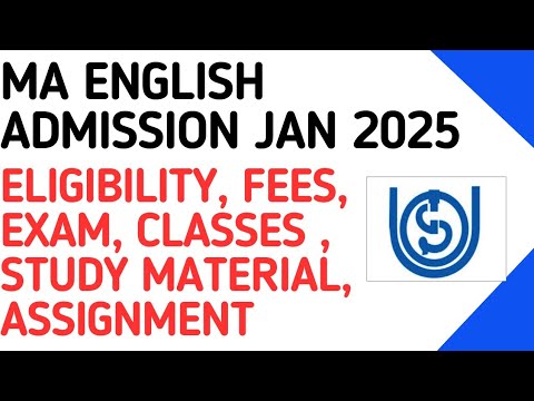 IGNOU MA English Admission Open January 2025 : Exam , Assignment, classes, study material etc