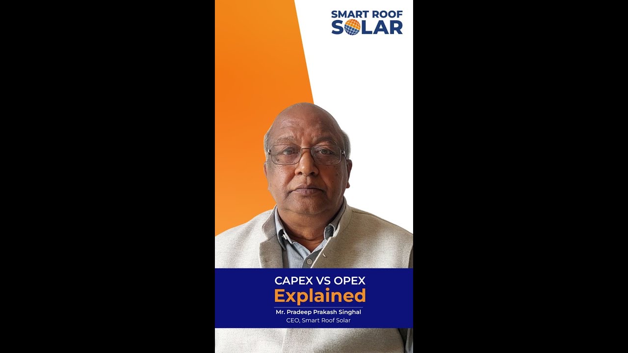 Capex vs Opex in Solar Projects | Complete Comparison