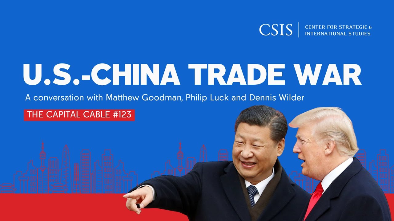 U.S.-China Trade War | The Capital Cable #123