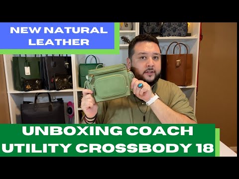COACH UNBOXING / FIRST IMPRESSIONS : COACH UTILITY CROSSBODY 18 IN NEW ORIGINAL NATURAL LEATHER