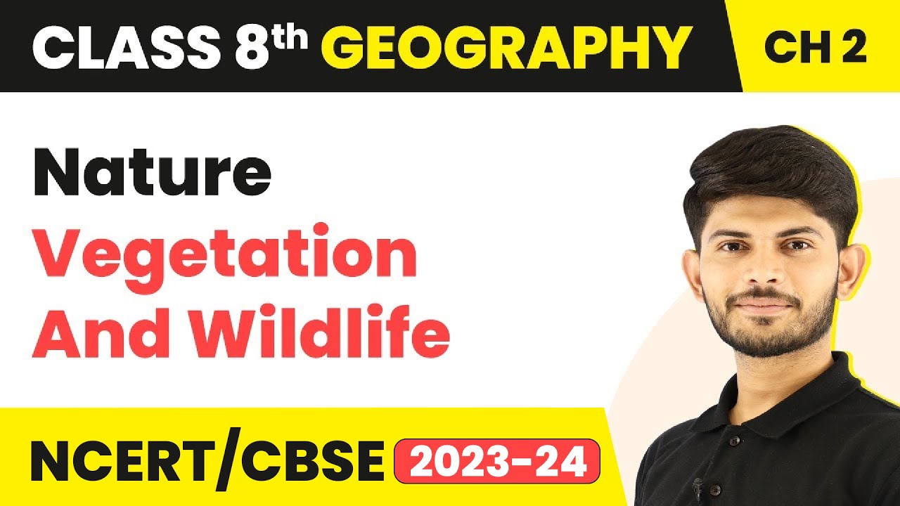 Natural Vegetation and Wildlife | Ecosystem | Class 8 Geography