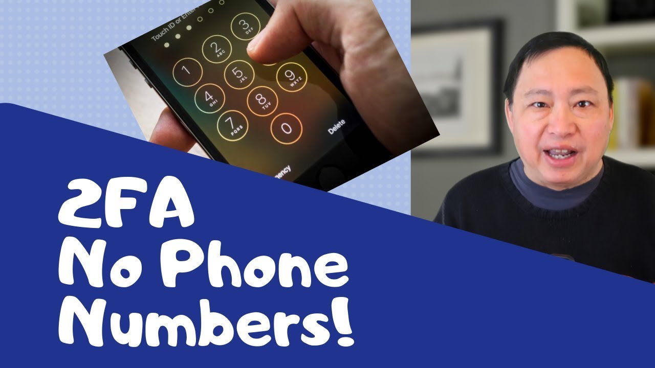How to have Two Factor Authentication without Phone Numbers