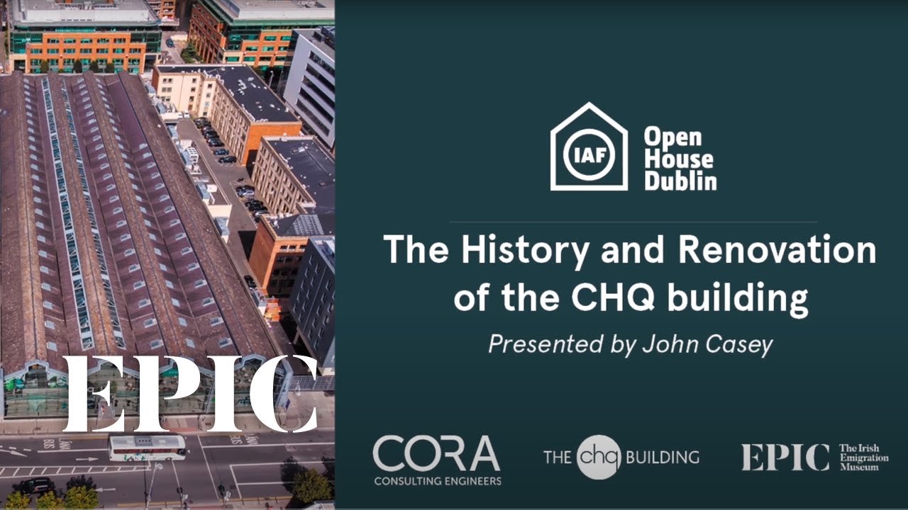 Open House Dublin : The history and restoration of The chq Building