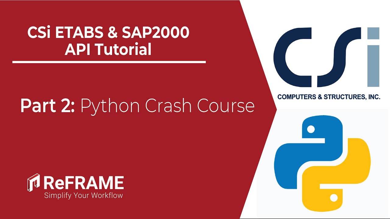 CSi ETABS & SAP2000 API Tutorial - Part 2: Python Crash Course