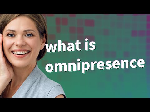 Omnipresence | meaning of Omnipresence