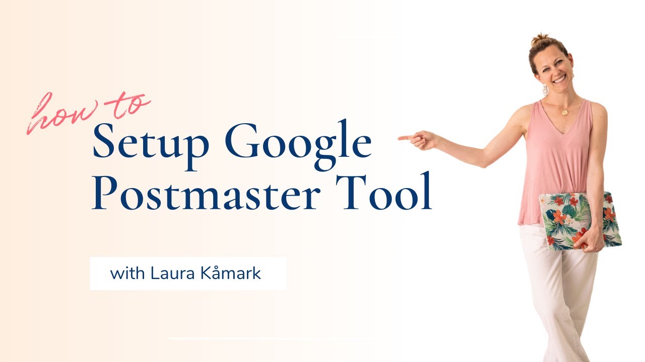 How to Setup Google Postmaster Tool