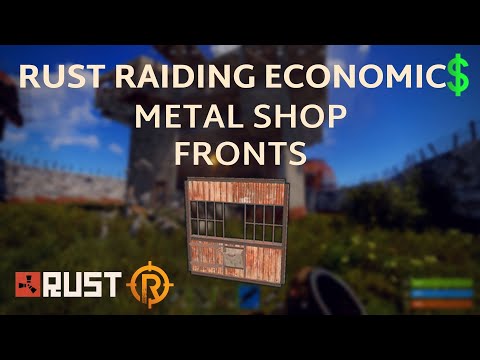 Rust Raiding Economics - Metal Shop Front