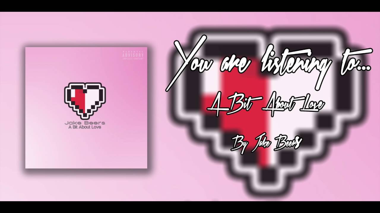 Jake Beers - A Bit About Love