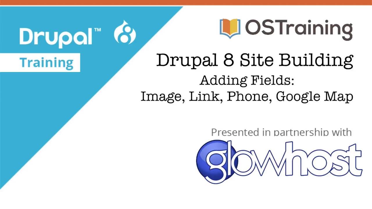 Drupal 8 Site Building, Lesson 11: Adding Fields