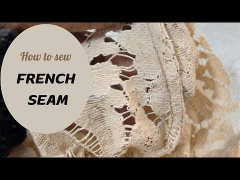 HOW TO SEW A FRENCH SEAM / A neat seam for delicate fabrics
